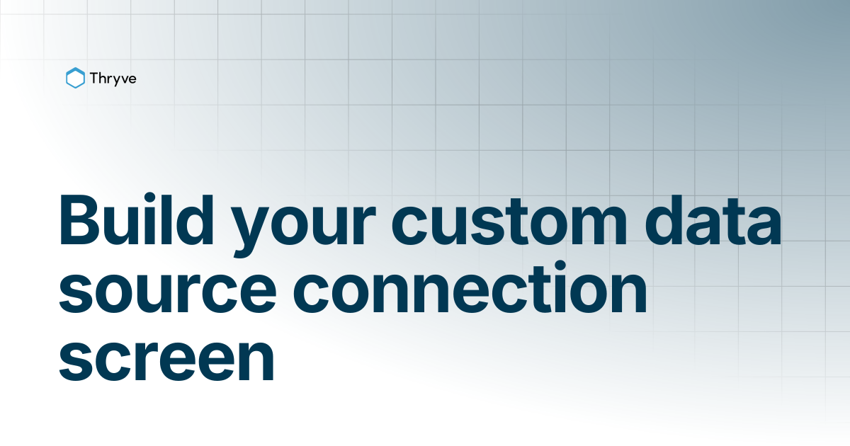 Build your custom data source connection screen | Thryve Wearable API