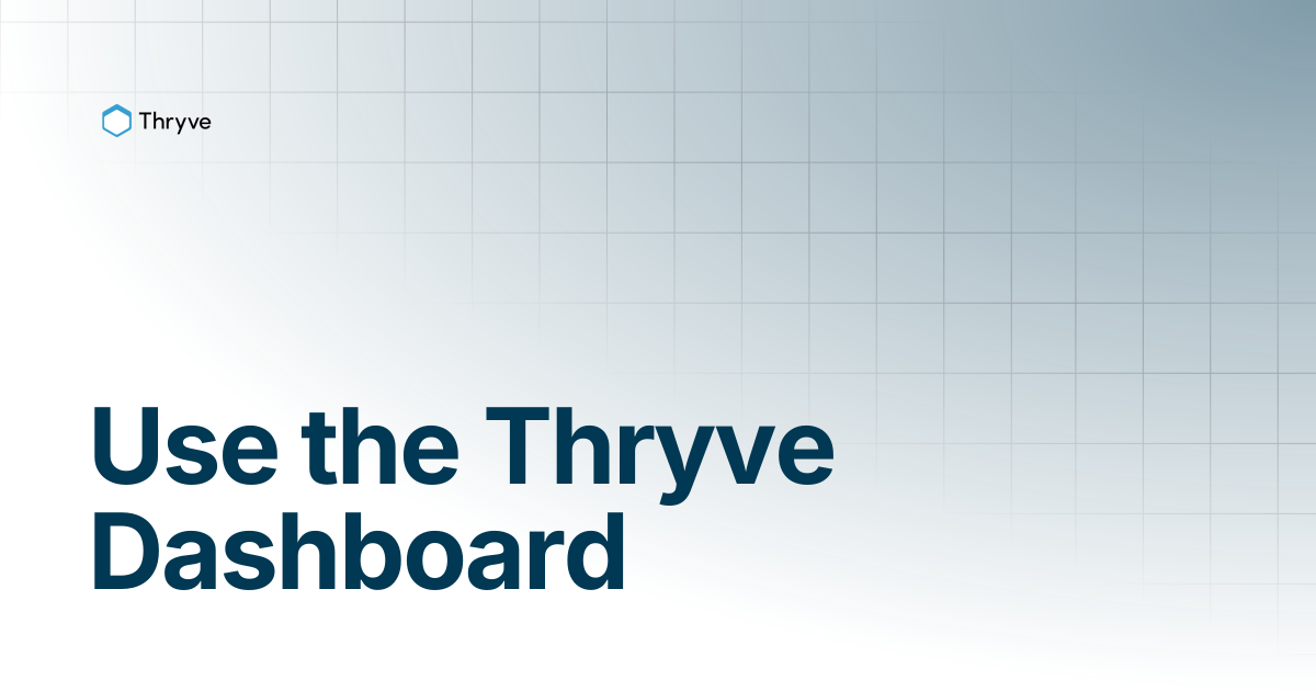 Use the Thryve Dashboard | Thryve Wearable API